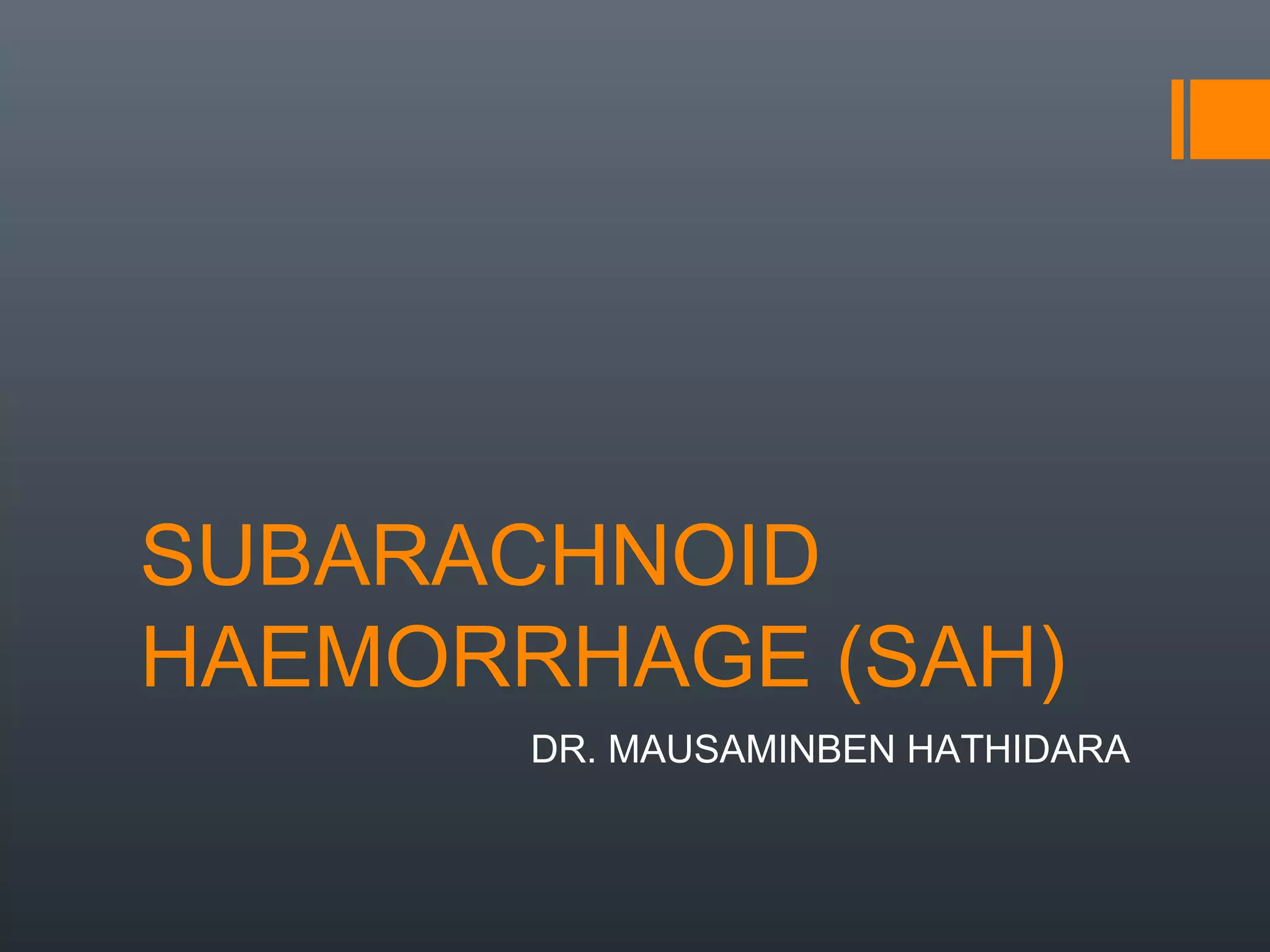 Subarachnoid hemorrhage | PPT