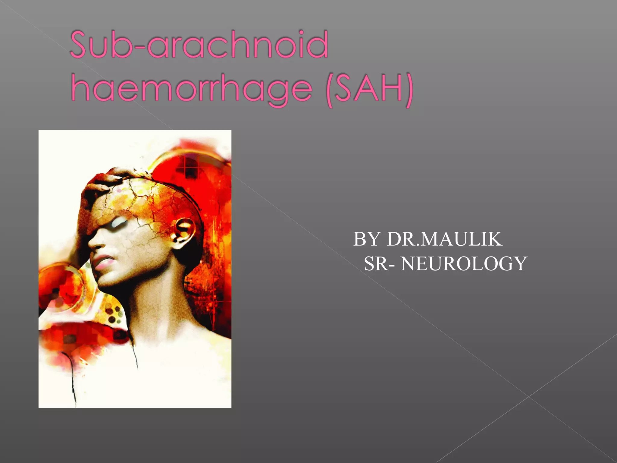 Sub-arachnoid hemorrhage | PPT
