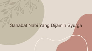 Nama Sahabat Nabi Yang Dijamin Syurga.pptx
