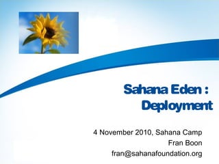 Sahana Eden : Deployment (SahanaCamp 1.2) | PPT