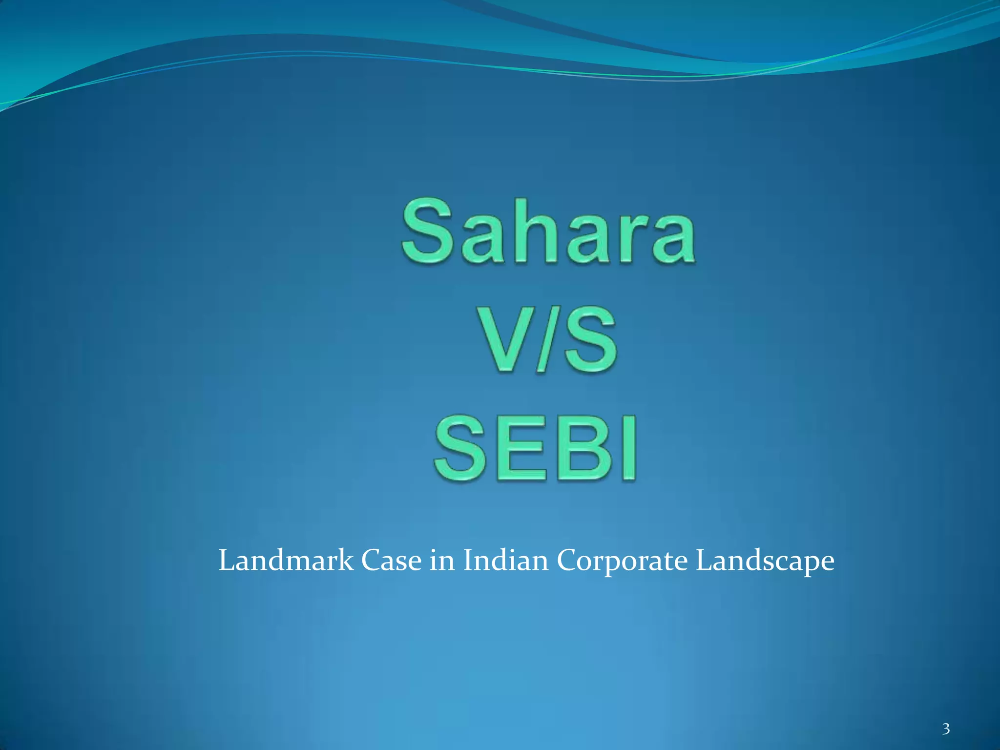 Sahara V/s Sebi Case analysis (Law point of view) | PPTX