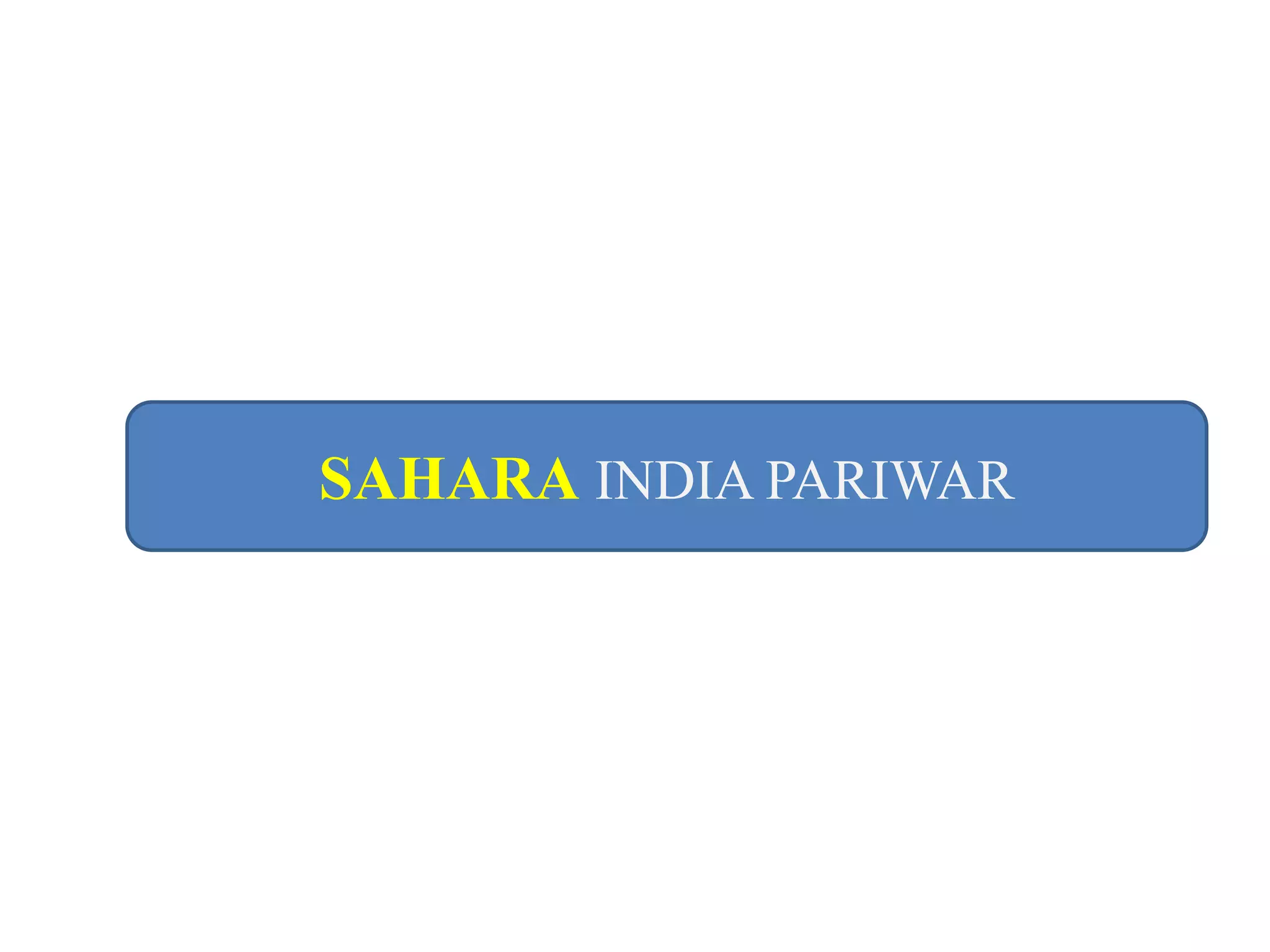SAHARA India Pariwar | PPTX