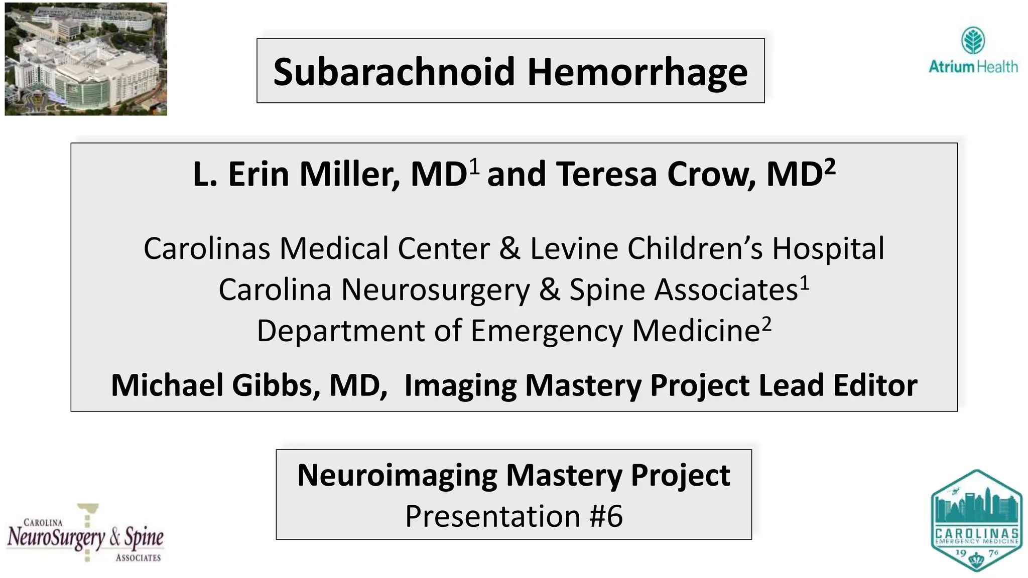 Neuroimaging Mastery Project: Presentation #6 Subarachnoid Hemorrhage | PPT