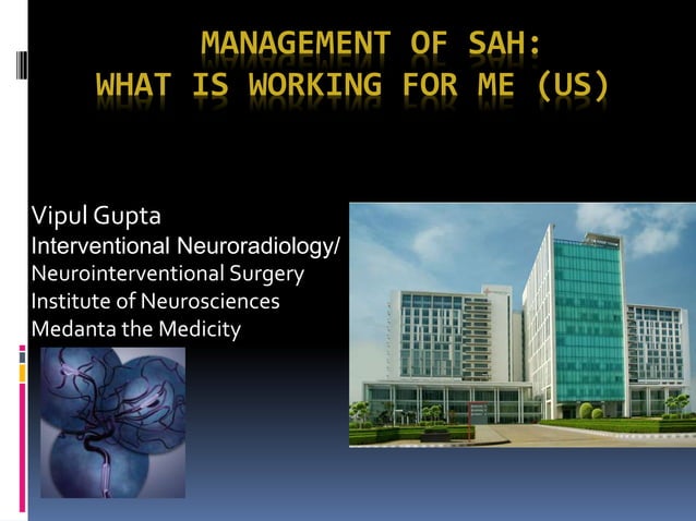 Management of SAH | PPTX | Blood Disorders | Diseases and Conditions
