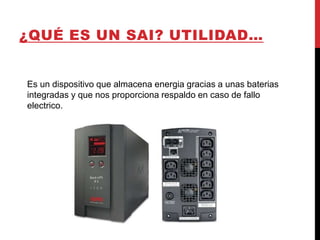SAI (Sistema de alimentacion ininterrumpida) - SEIN - SMR2 | PPTX