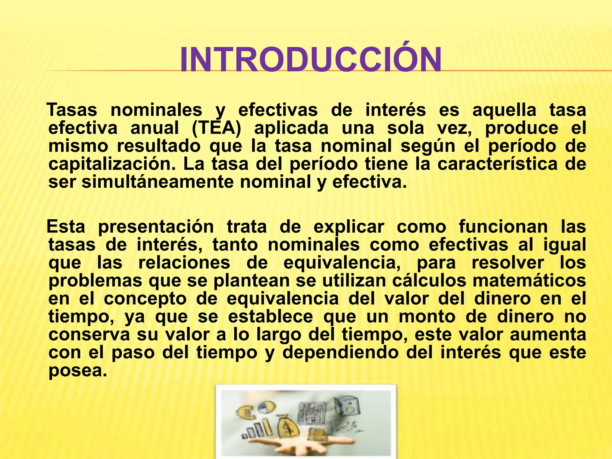 TASAS DE INTERES NOMINAL Y EFECTIVA UNIDAD 4 ING.ECONOMICA SAIA | PPTX
