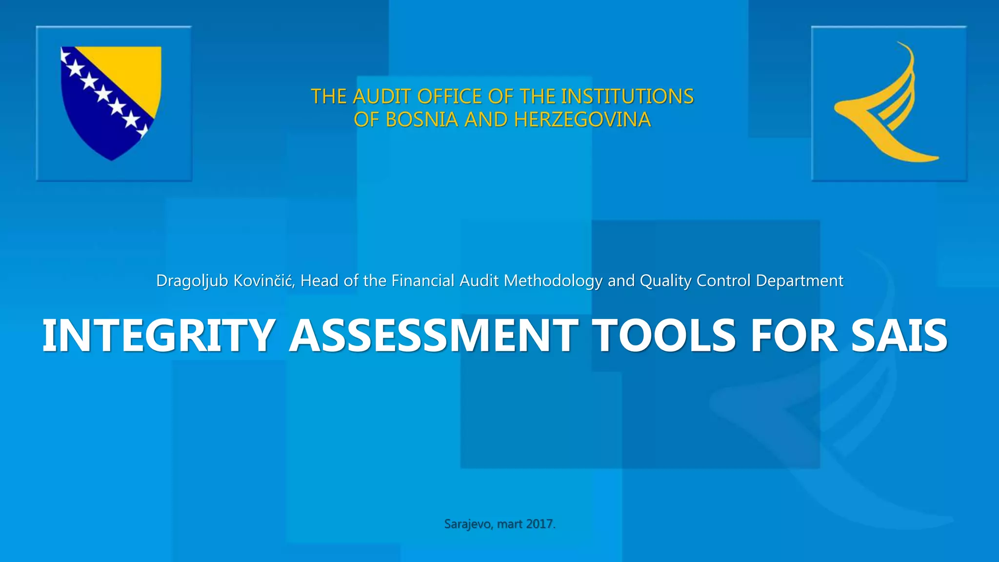 Presentation- Integrity Assessment Tools for SAIs. Tirana, June 2017 | PPTX