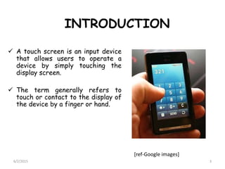 Touchscreen technology | PPTX