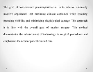 Saif Presentation (2)_102514.pptx low pressure pneumoperitoneum | PPT