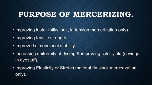Presentation on Textile Mercerizing | PPTX | Needlework | Arts and Crafts
