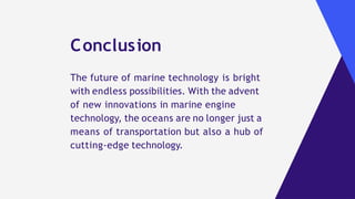 Sailing Into The Future Innovations In Marine Engine Technology | PPTX