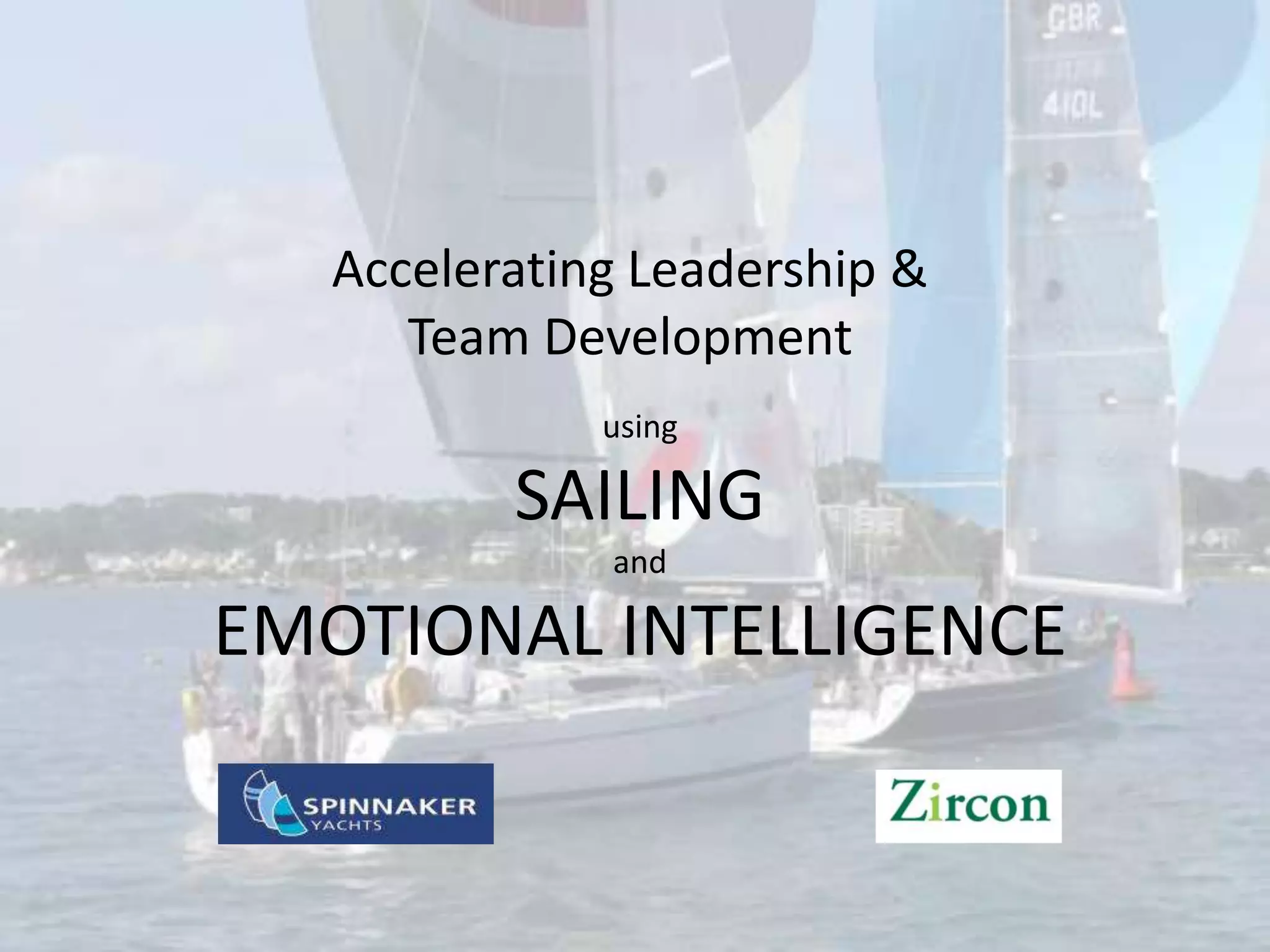 Accelerating Leadership Using Sailing & Emotional Intelligence | PPT