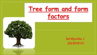 Tree form factor forestry ppt agroforestry | PPTX