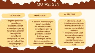 Mutasi adalah perubahan secara spontan pada struktur gen atau kromosom ...