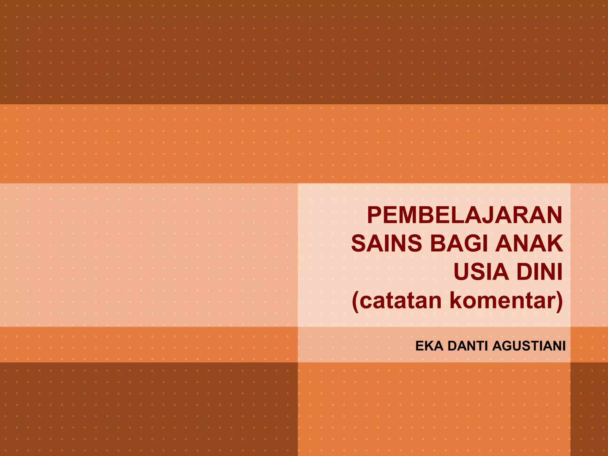Sains dan anak usia dini | PPTX