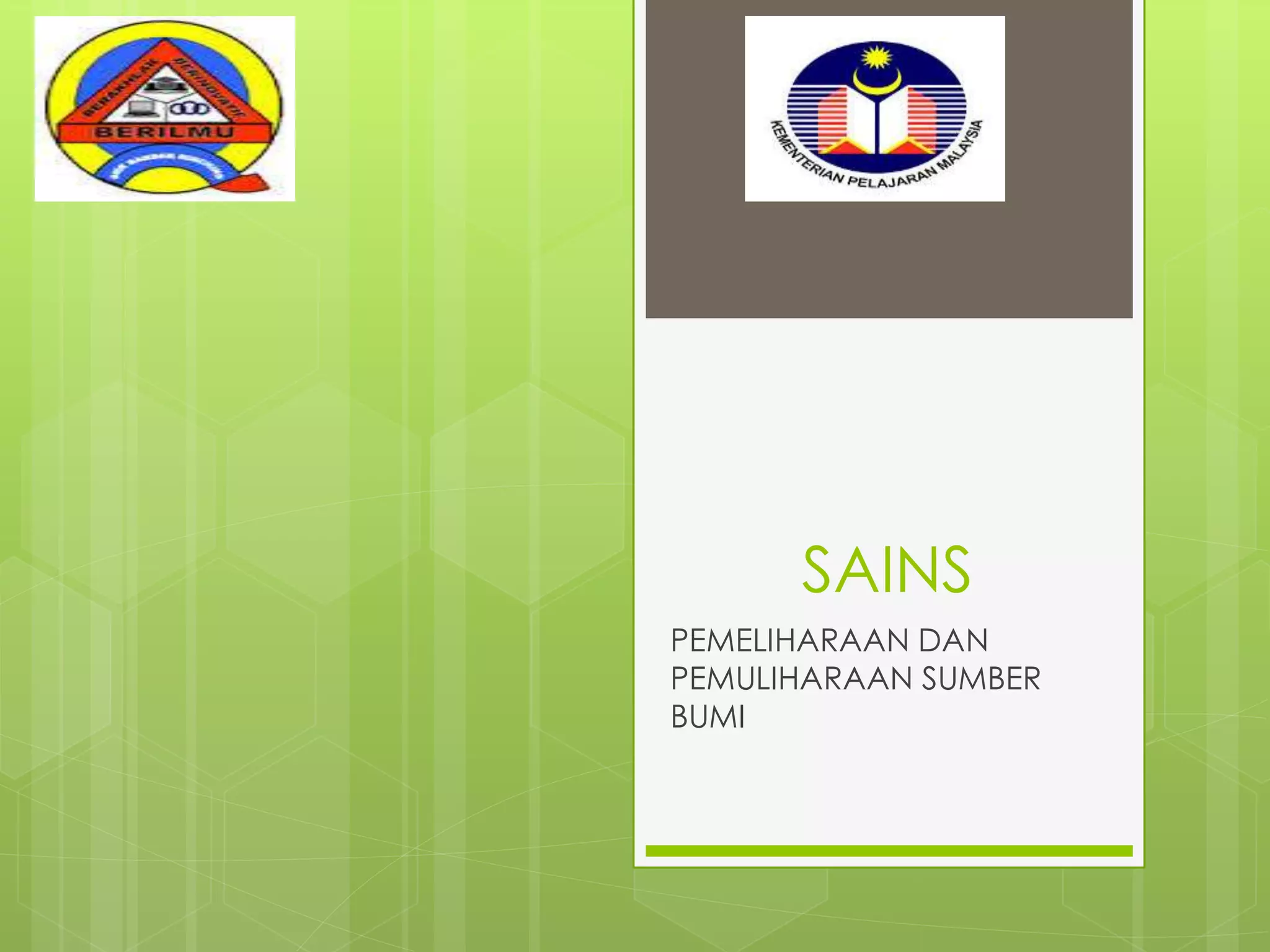 pemeliharaan dan pemuliharaan sumber di bumi | PPTX