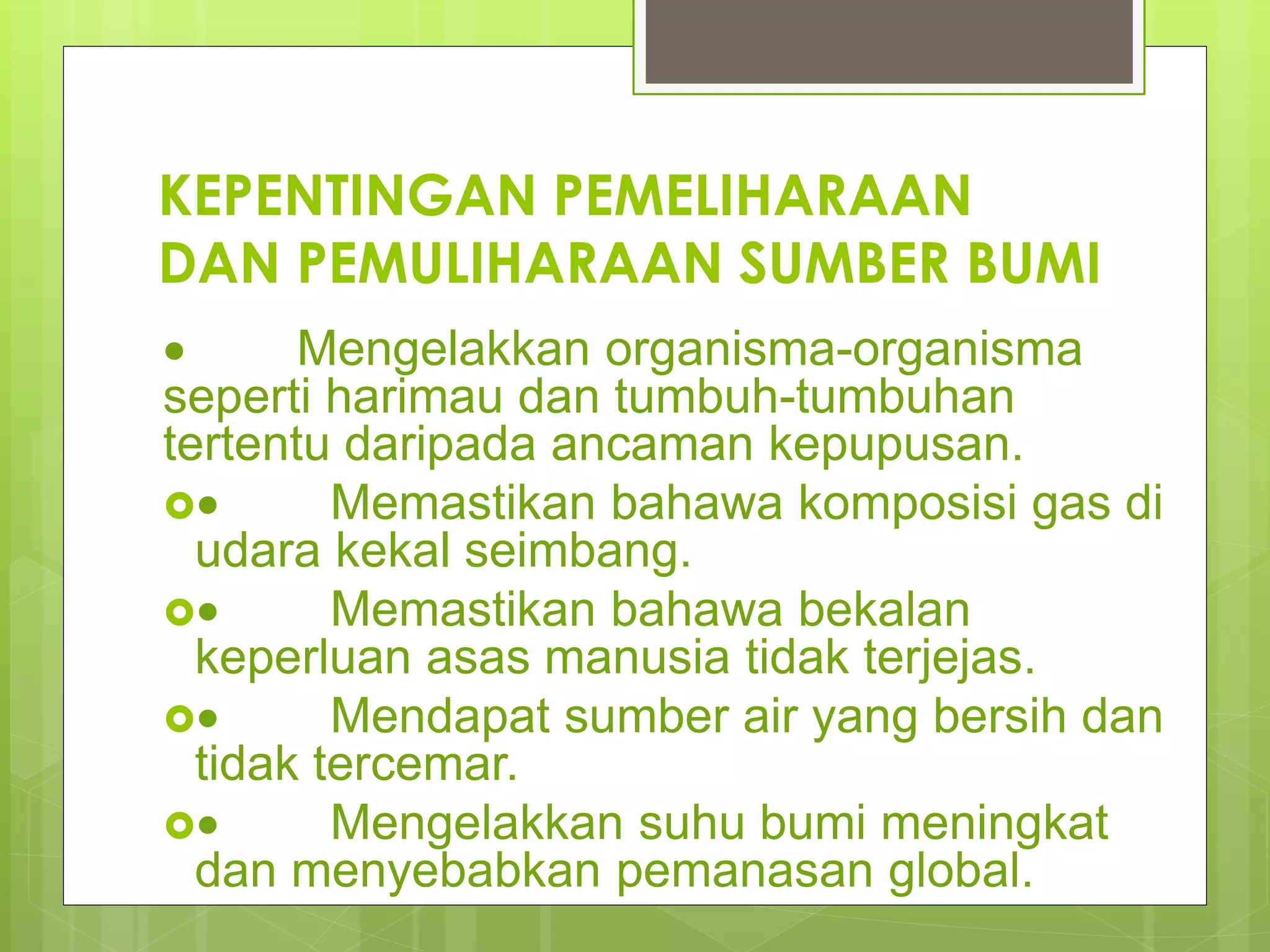 pemeliharaan dan pemuliharaan sumber di bumi | PPTX