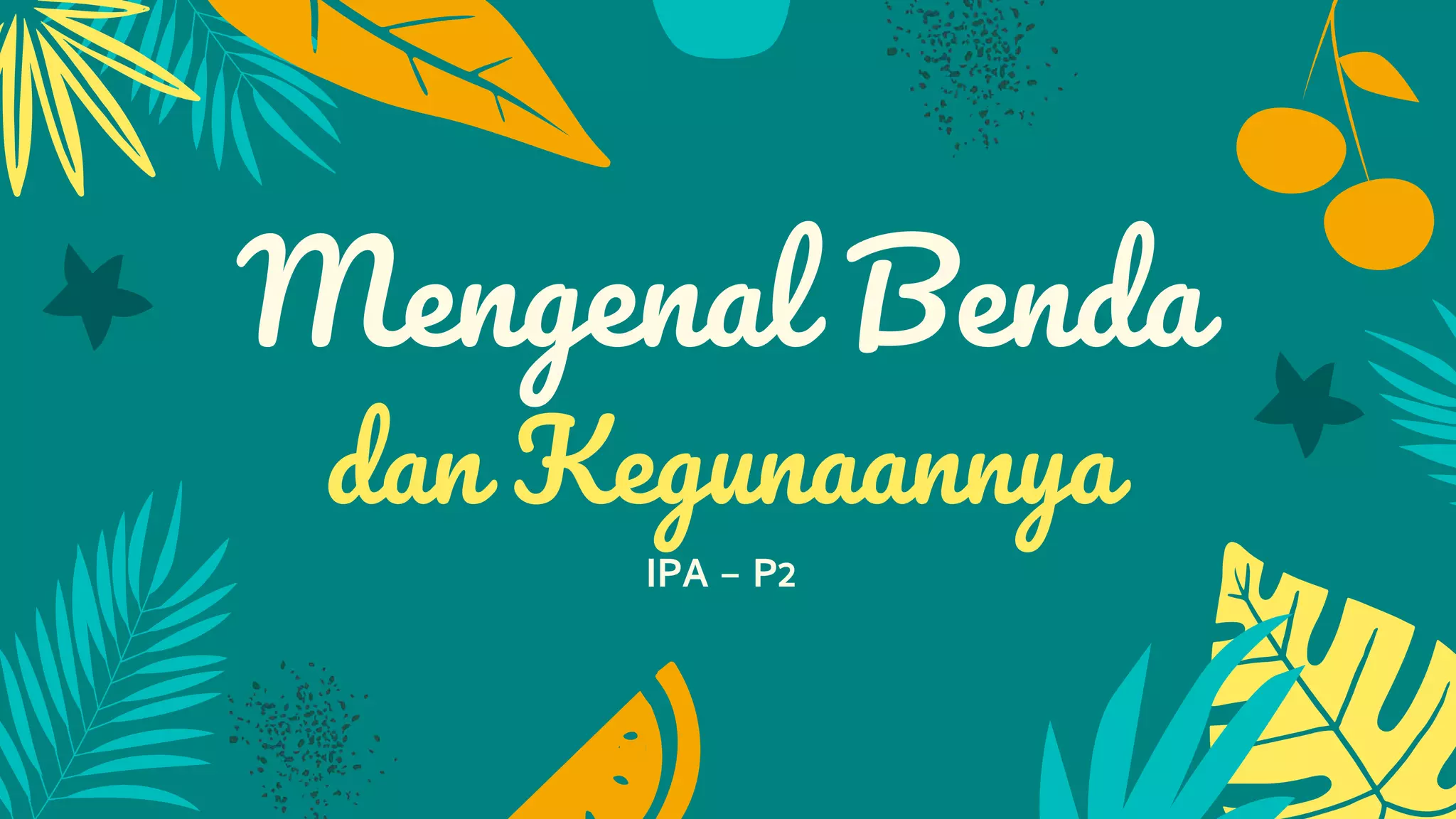 Sains p2 mengenal benda disekitarnya | PPTX