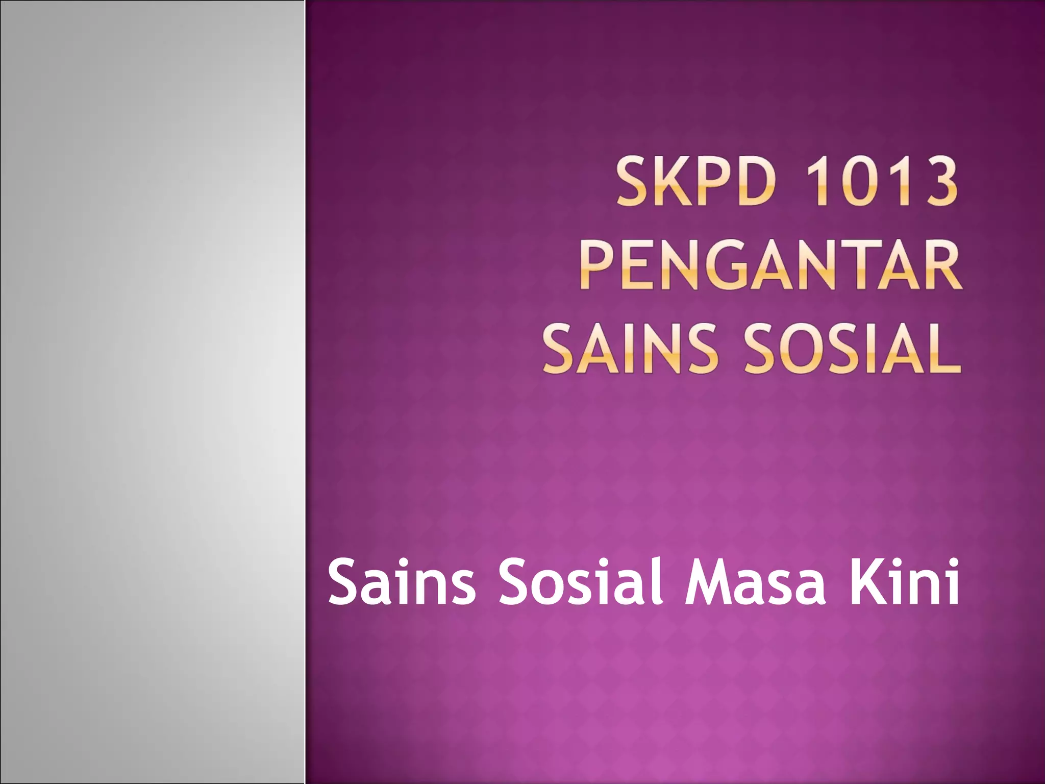 Sains sosial masa_kini | PPT