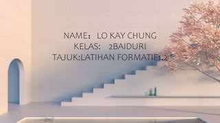 SAINS TINGKATAN2 LO KAY CHUNG.pptx