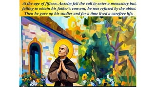 Saint Anselm, archbishop of Canterbury 1033 - 1109.pptx
