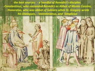 Saint Benedict, Abbot and Confessor 480-547.pptx