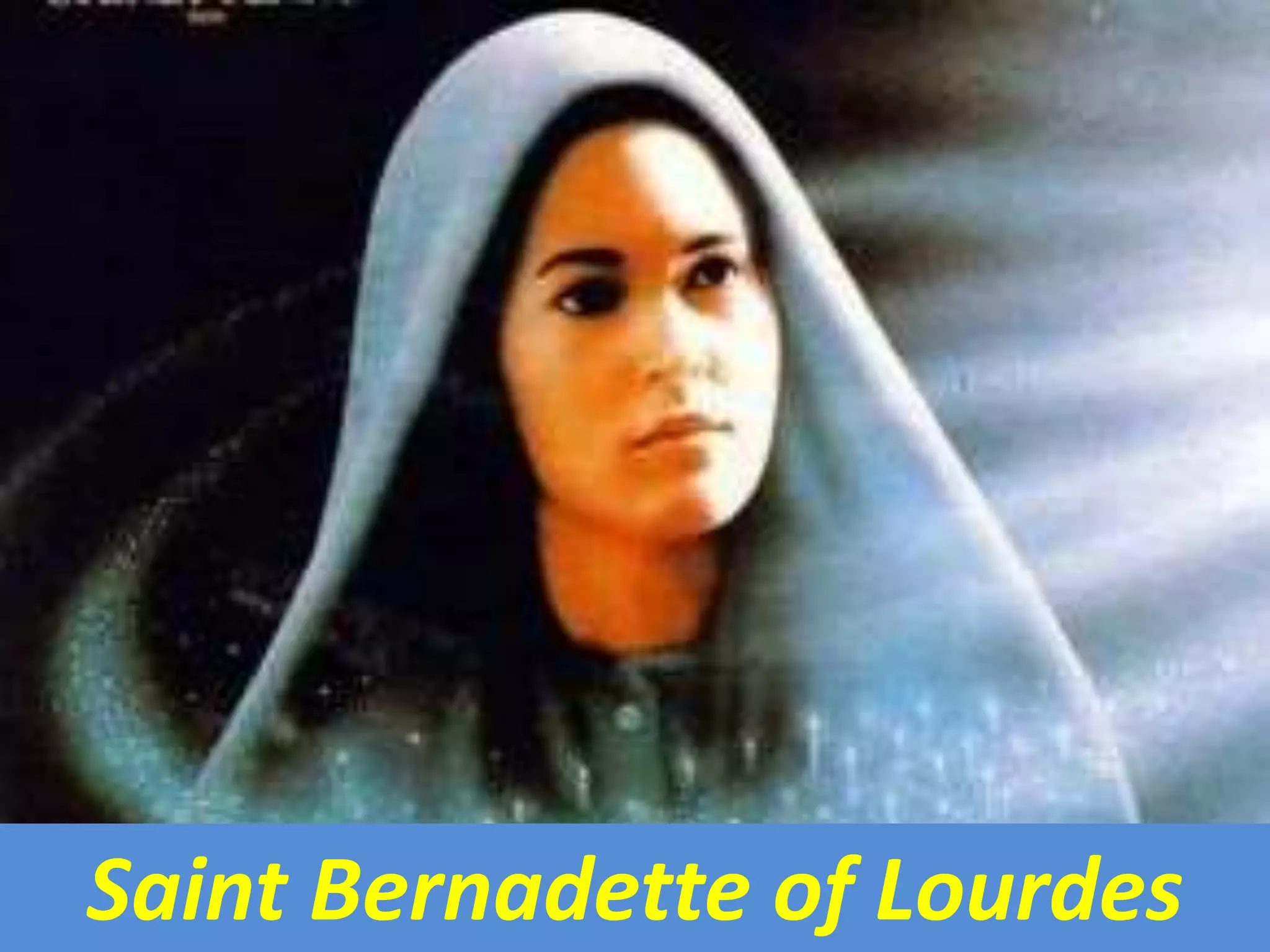 Saint Bernadette of Lourdes.pptx