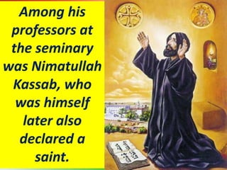 Saint Charbel, Maronite monk and priest from Lebanon.pptx