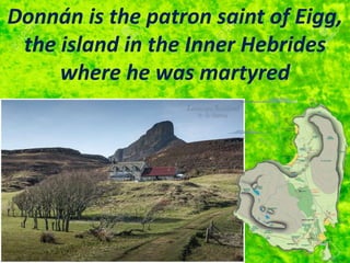 Saint Donnán, Irish monk and martyr.pptx