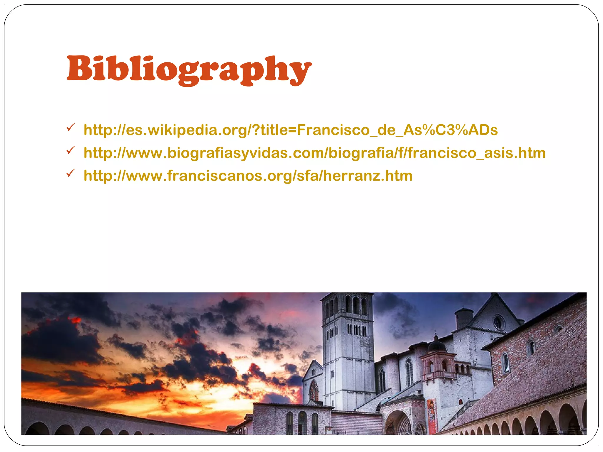 Saint Francis of Assisi: Biography | PPT
