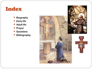 Saint Francis of Assisi: Biography | PPT