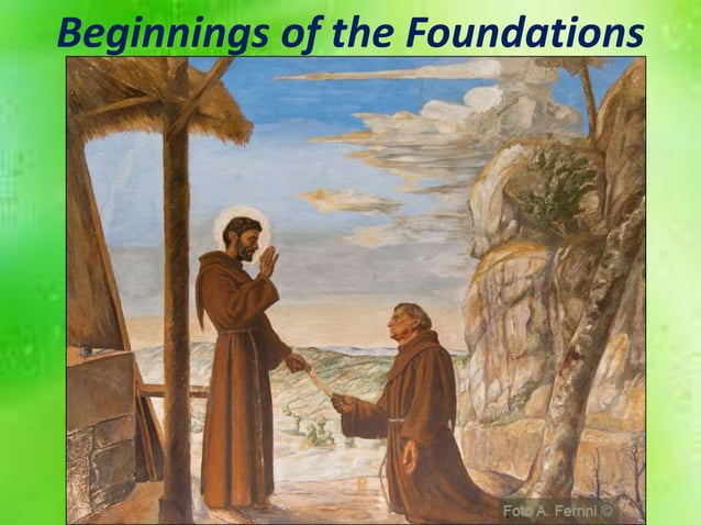 Saint francis of assisi part 2 the beginnings of the foundation | PPTX