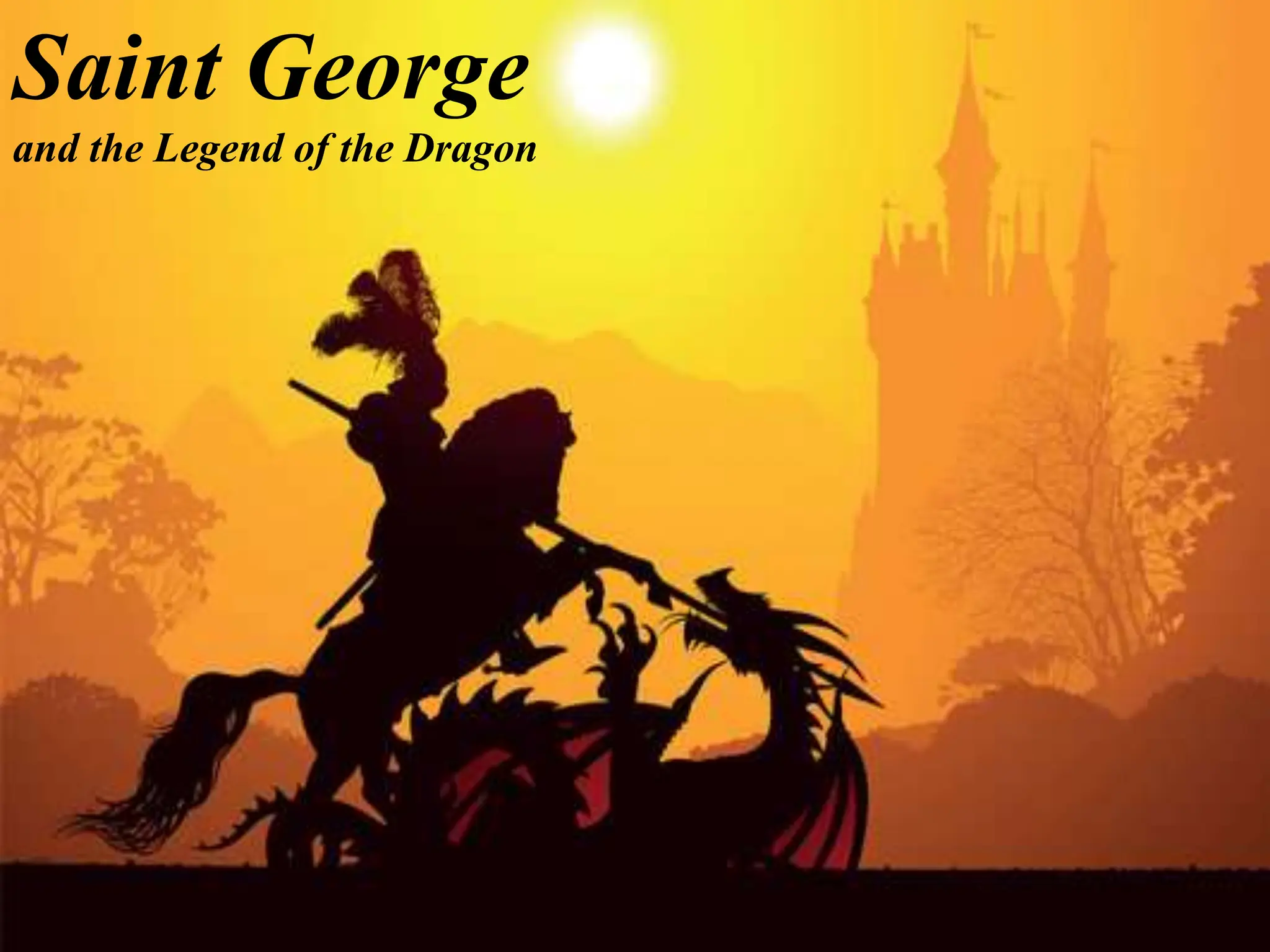Saint George and the Legend of the Dragon.pptx