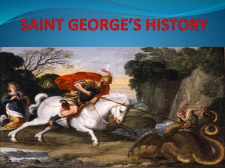 Saint George’s history | PPTX