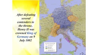 Saint Henry II, German King and Holy Roman Emperor (972-1024).pptx