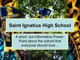 Saint ignatius high school | PPT
