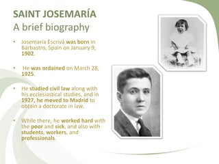 Saint josemaría, founder of Opus Dei | PPTX