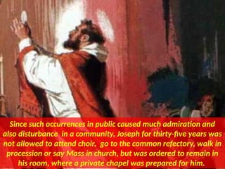 Saint Joseph of Cupertino, the flying fraile.pptx