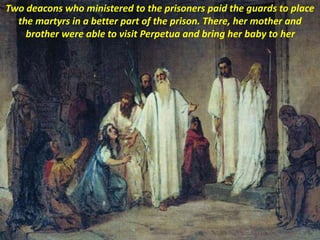Saints Perpetua and Felicity, Martyrs of N. Africa.pptx