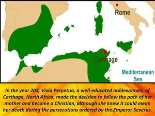 Saints Perpetua and Felicity, Martyrs of N. Africa.pptx