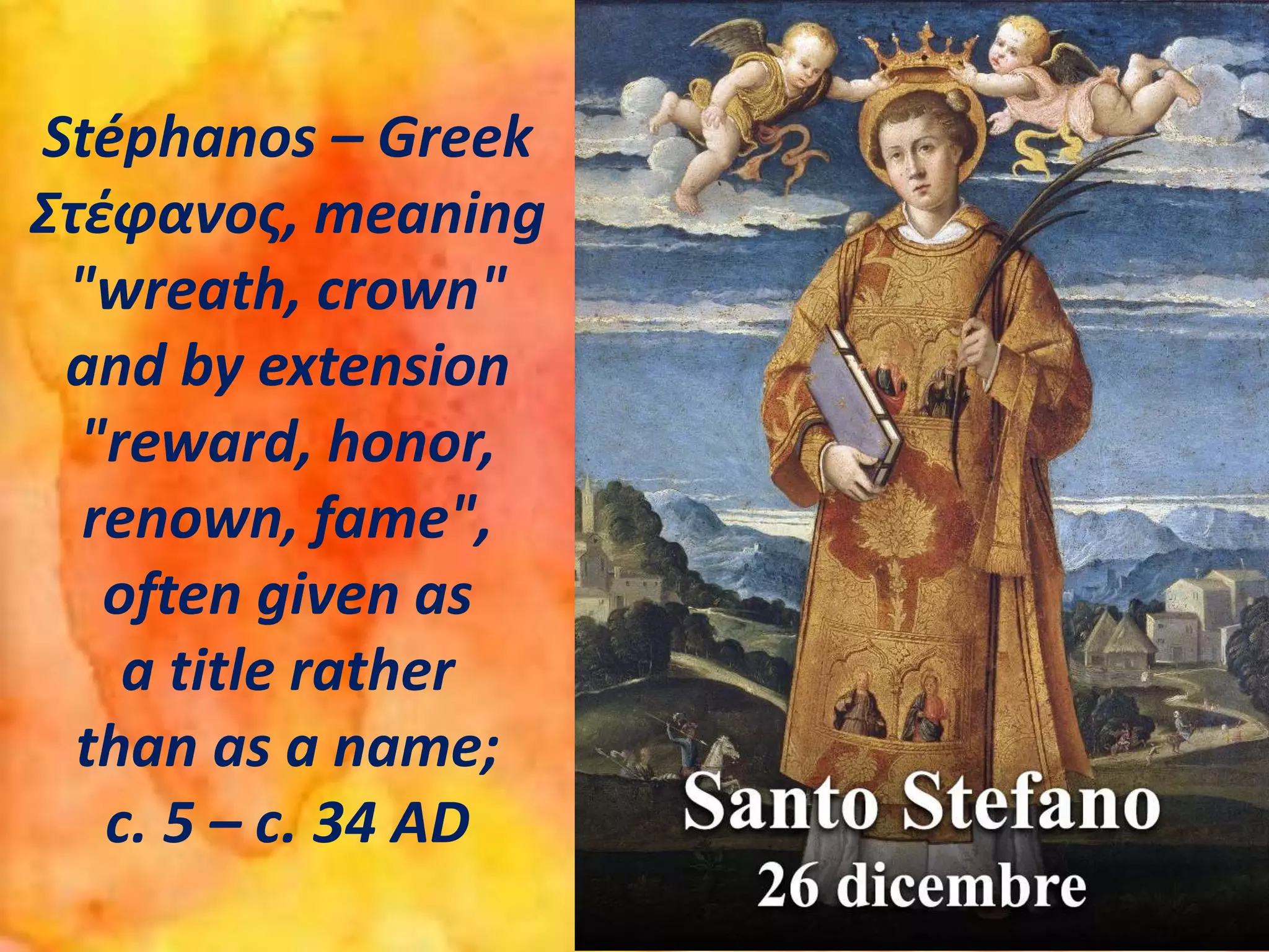 Saint Stephen, the first Martryr.pptx