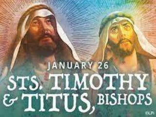Saints Timothy and Titus, bishops,martyrs.pptx