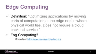 ML At the Edge: Building Your Production Pipeline With Apache Spark and Tensorflow (Spark Summit ...