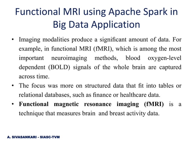 Functional MRI using Apache Spark in Big Data Application | PPT