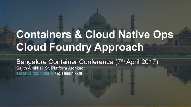 Containers & Cloud Native Ops Cloud Foundry Approach | PPT