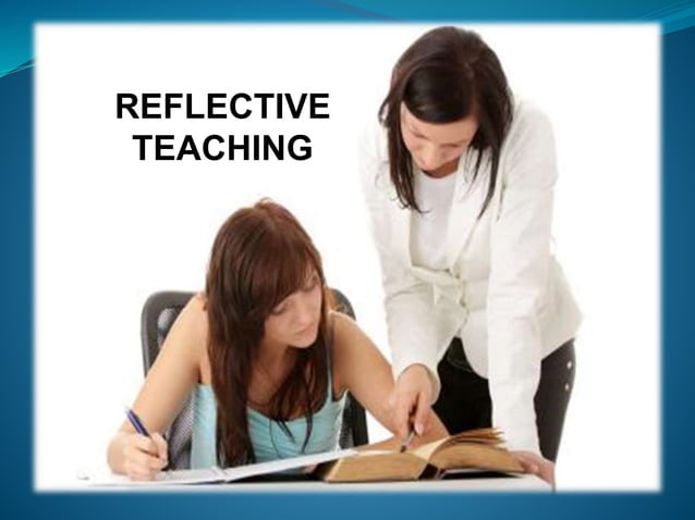 REFLECTIVE TEACHING | PPT