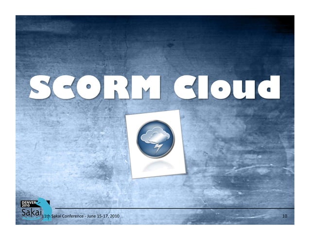 SCORM Cloud in Sakai: The easy route to SCORM compliance | PDF