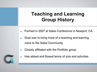Updates from the Sakai Teaching and Learning Group | PPT