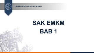 SAK EMKM_Pertemuan 1.pptx