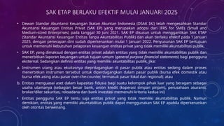 SAK Entitas Privat (SAK EP) adalah standar akuntansi keuangan yang ditujukan untuk entitas ...